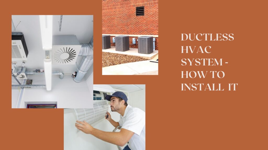 Ductless HVAC System - How to Install It